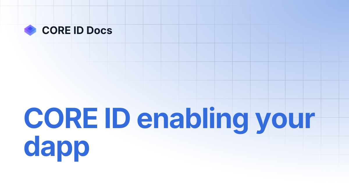 CORE ID enabling your dapp | CORE ID Docs