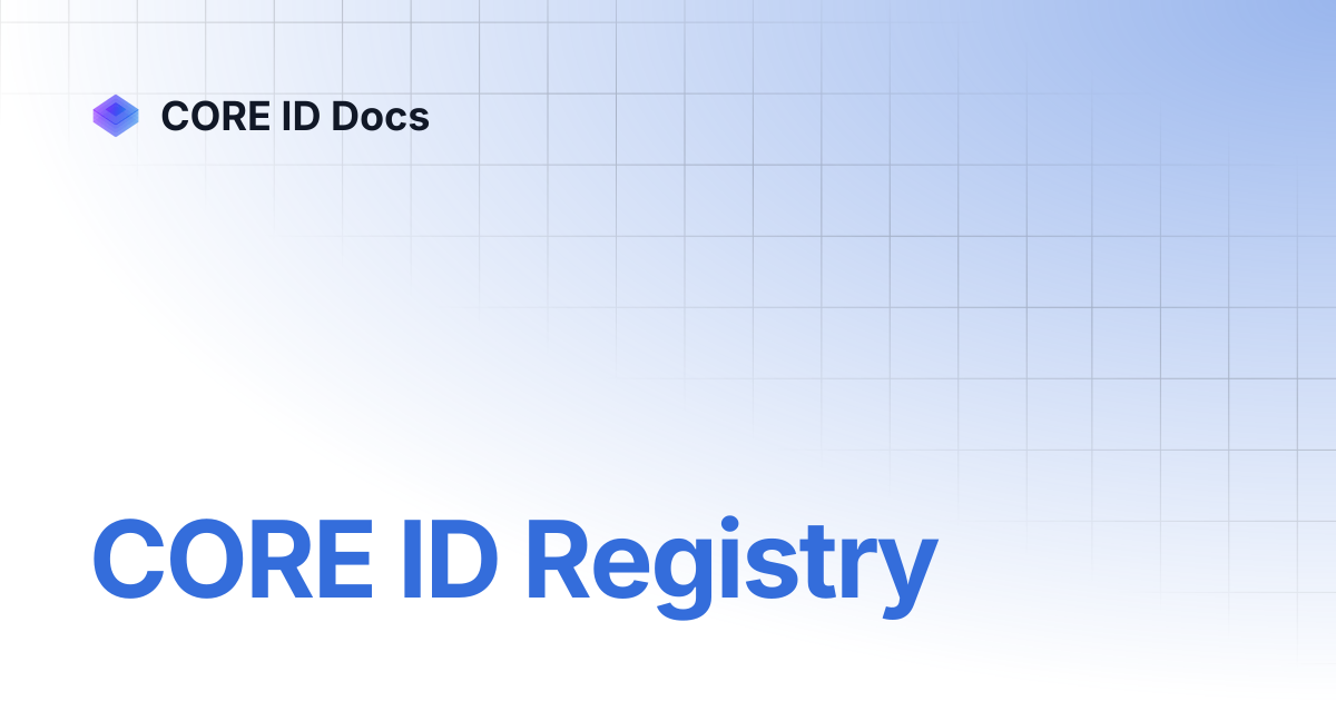 CORE ID Registry | CORE ID Docs
