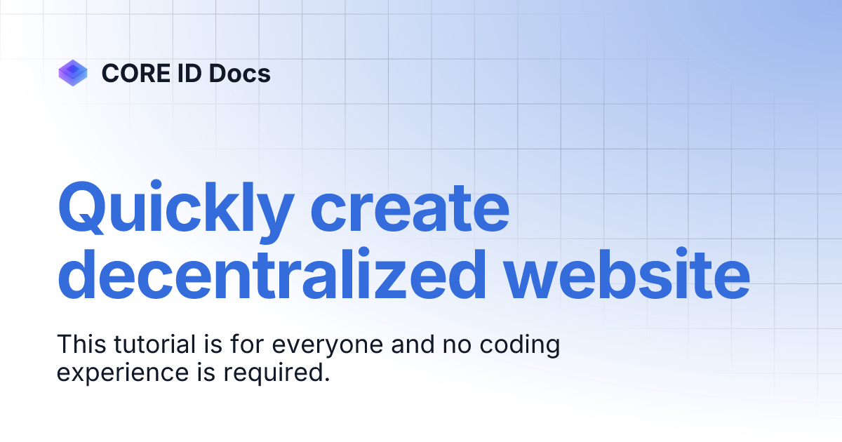 Quickly create decentralized website | CORE ID Docs
