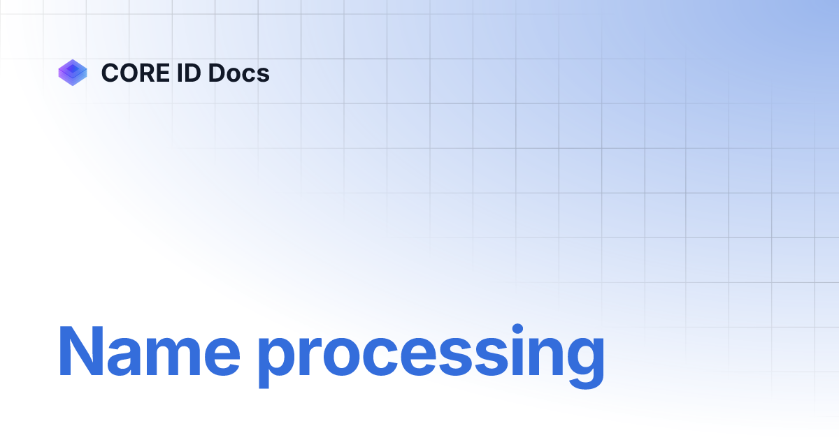 Name processing | CORE ID Docs
